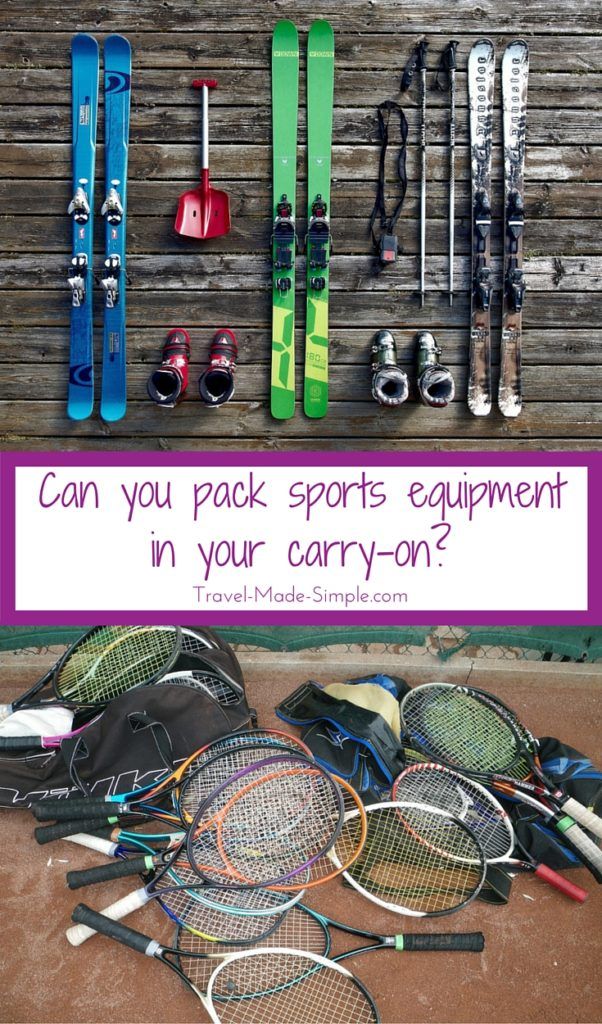 Can You Pack Sports Equipment in Your Carry-On? - Travel Made Simple