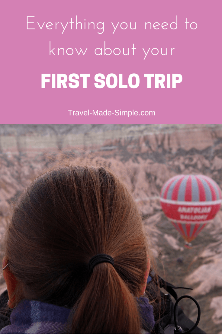 Taking Your First Solo Trip - Travel Made Simple