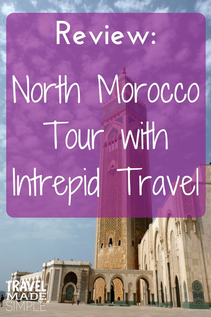 Intrepid North Morocco Tour Review - Travel Made Simple