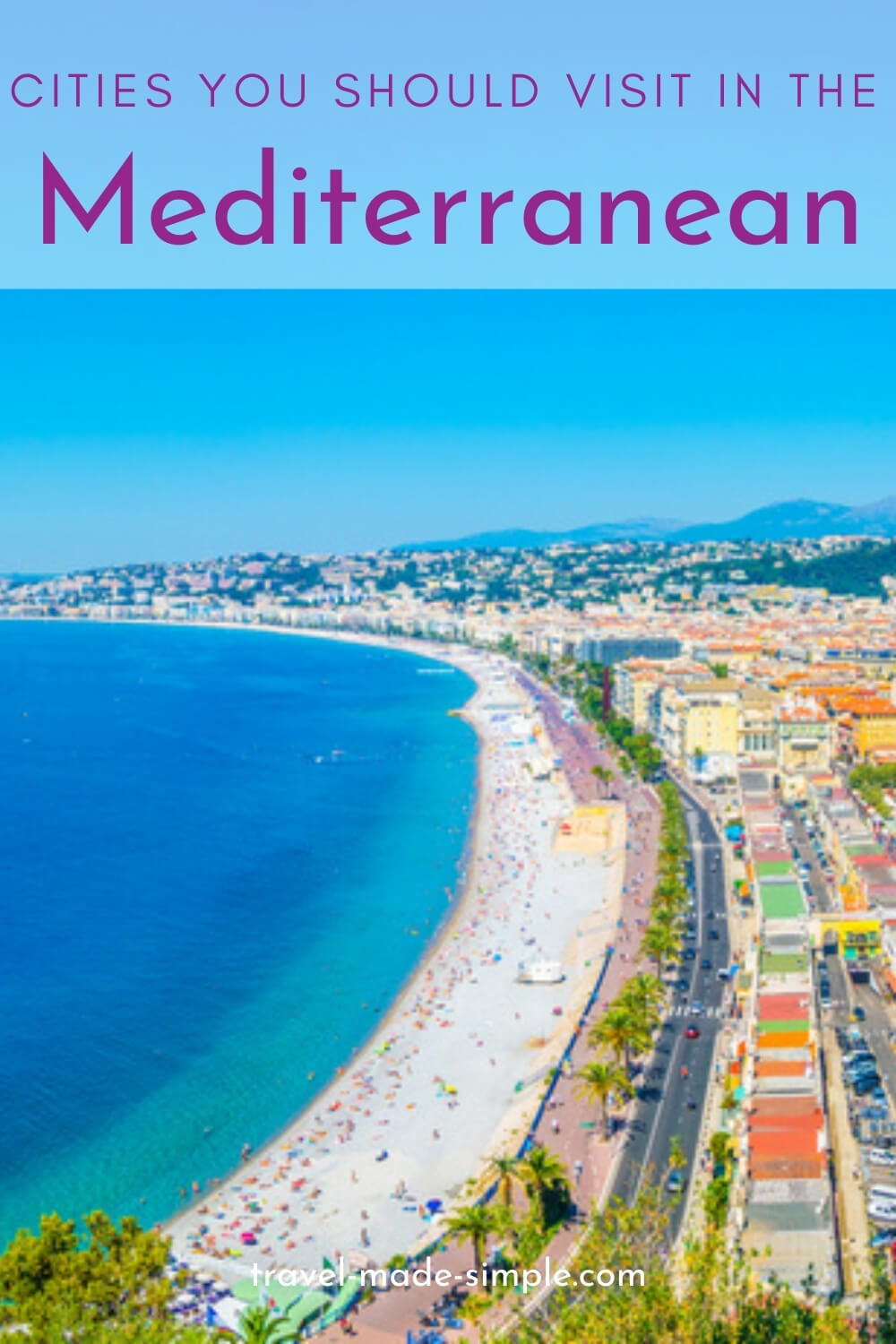 Best Cities in the Mediterranean - Travel Made Simple