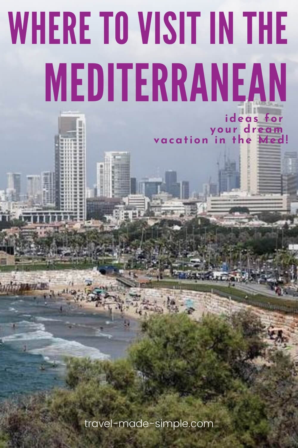Best Cities in the Mediterranean - Travel Made Simple