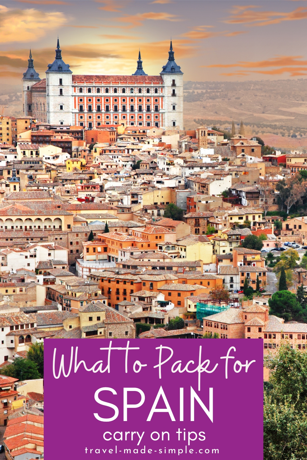 Packing List for Spain: Carry On Tips - Travel Made Simple